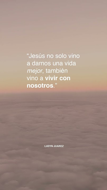 Jesús No Solo Vino A Darnos Una Vida Mejor Youtube
