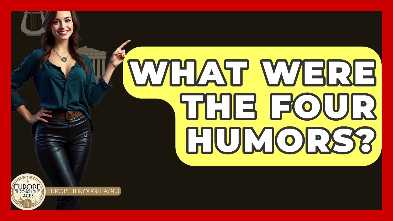 What Were The Four Humors? - Europe Through the Ages - YouTube