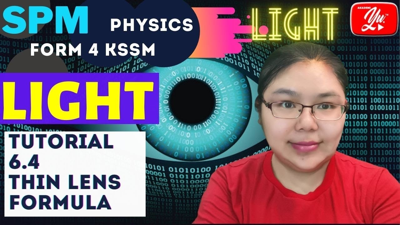 Physics Form 4 TUTORIAL 6.4 THIN LENS FORMULA (KSSM) - YouTube