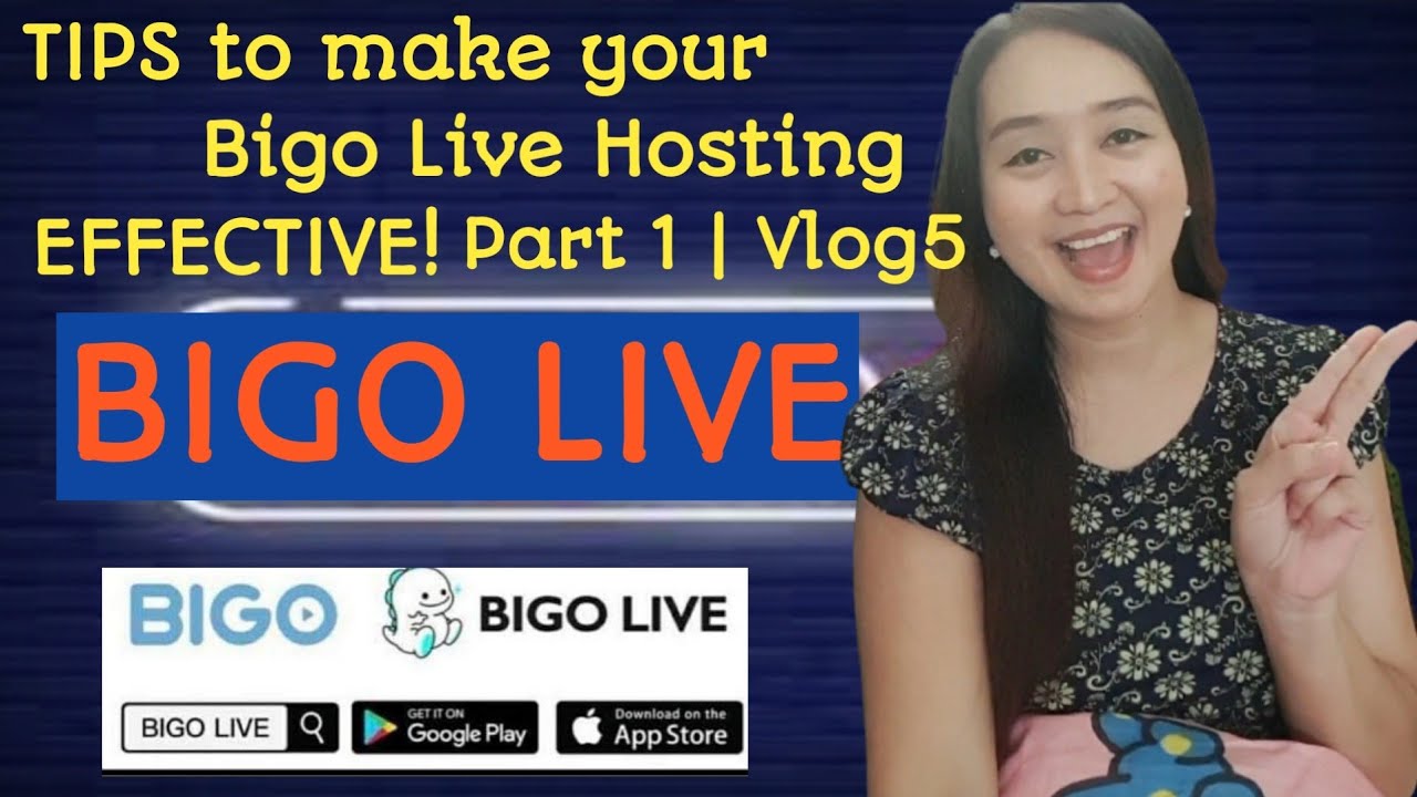 TIPS TO BECOME EFFECTIVE IN YOUR BIGO LIVE HOSTING Part 1 / VLOG 5 ...