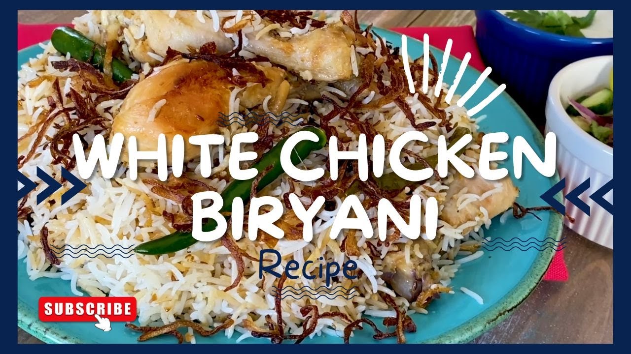 Special White Biryani Recipe | Delicious! White Chicken Biryani | White ...