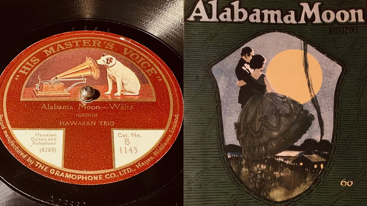 Hawaiian Trio - Alabama Moon - 78 rpm - HMV B1143 - 1920 - YouTube