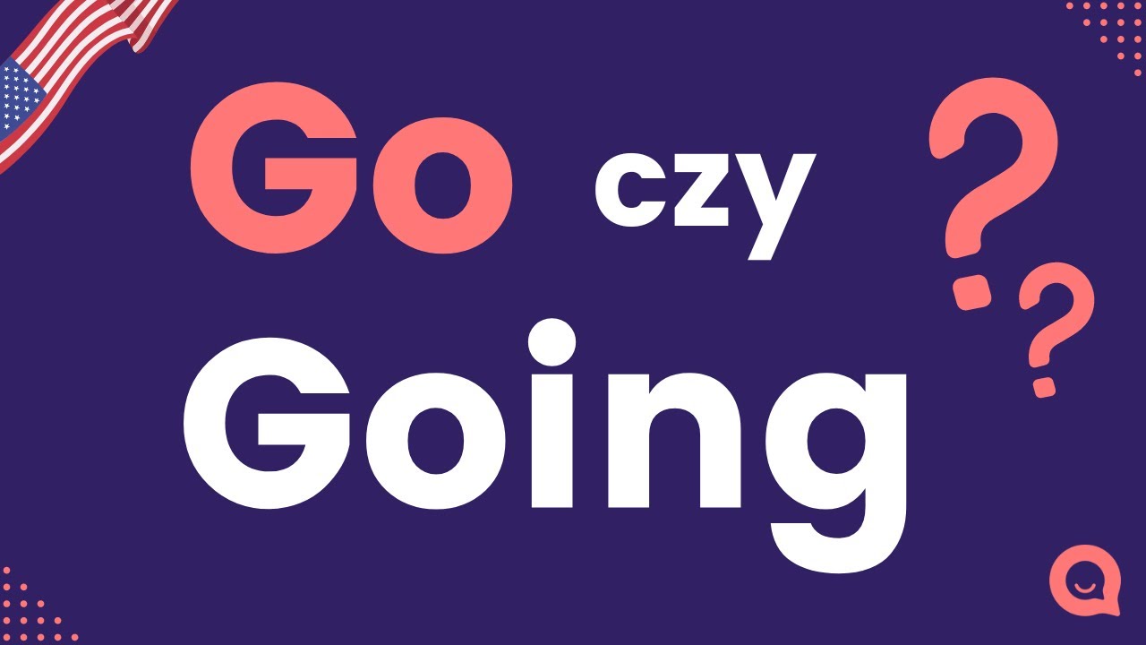 🇺🇸Język angielski: GO czy GOING? | Wiesz, jaka jest różnica?🤔 | www ...