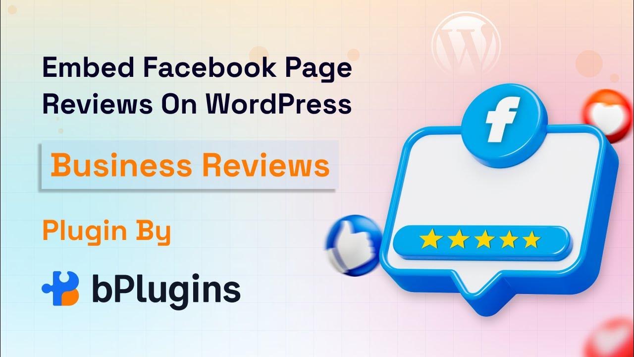 How to embed Facebook Page reviews in WordPress websites - Display ...