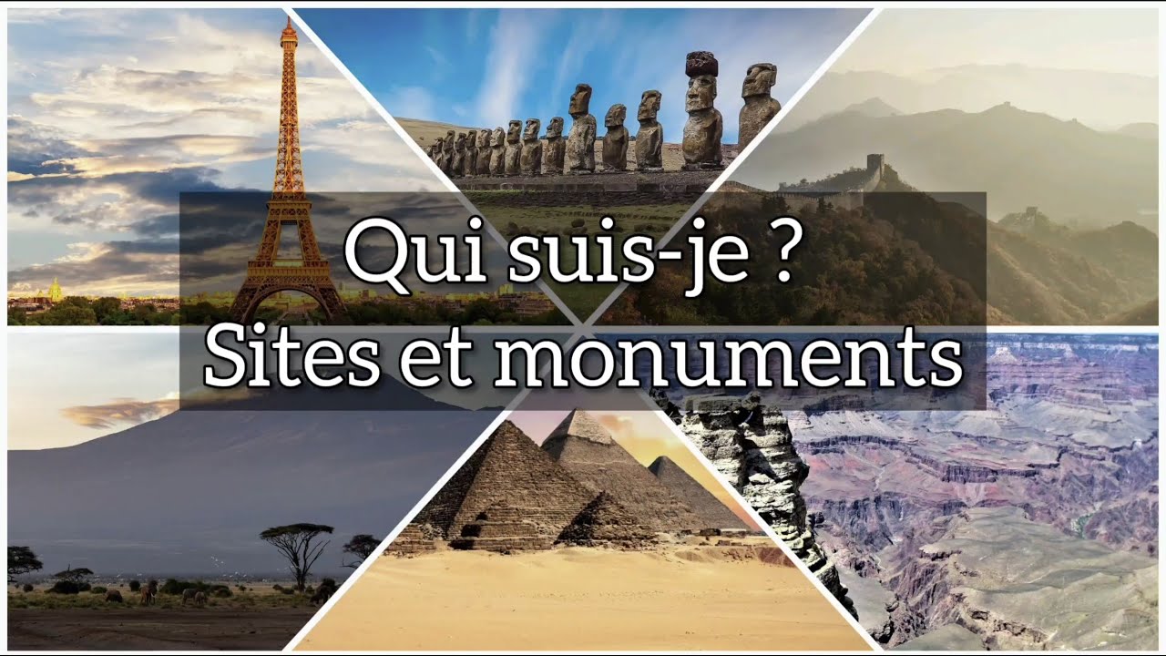Qui suis-je ? "les sites et monuments" - YouTube