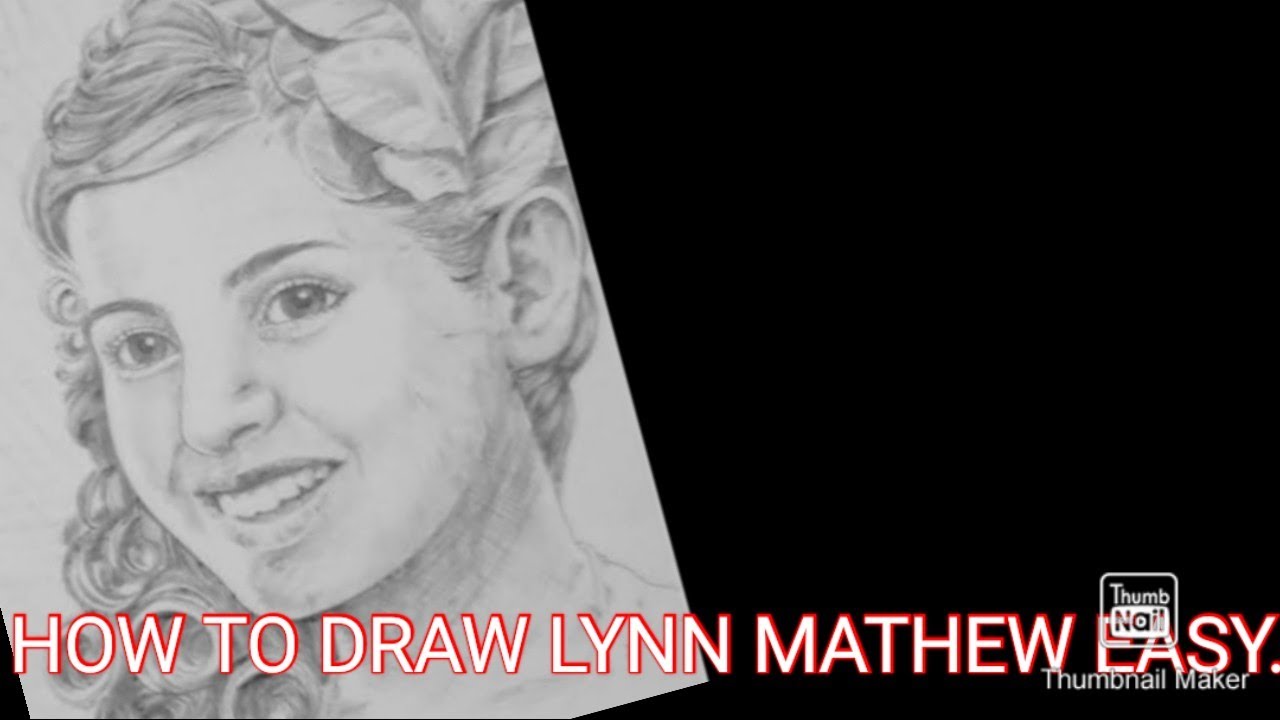 HOW TO DRAW LYNN MATHEW EASY. - YouTube