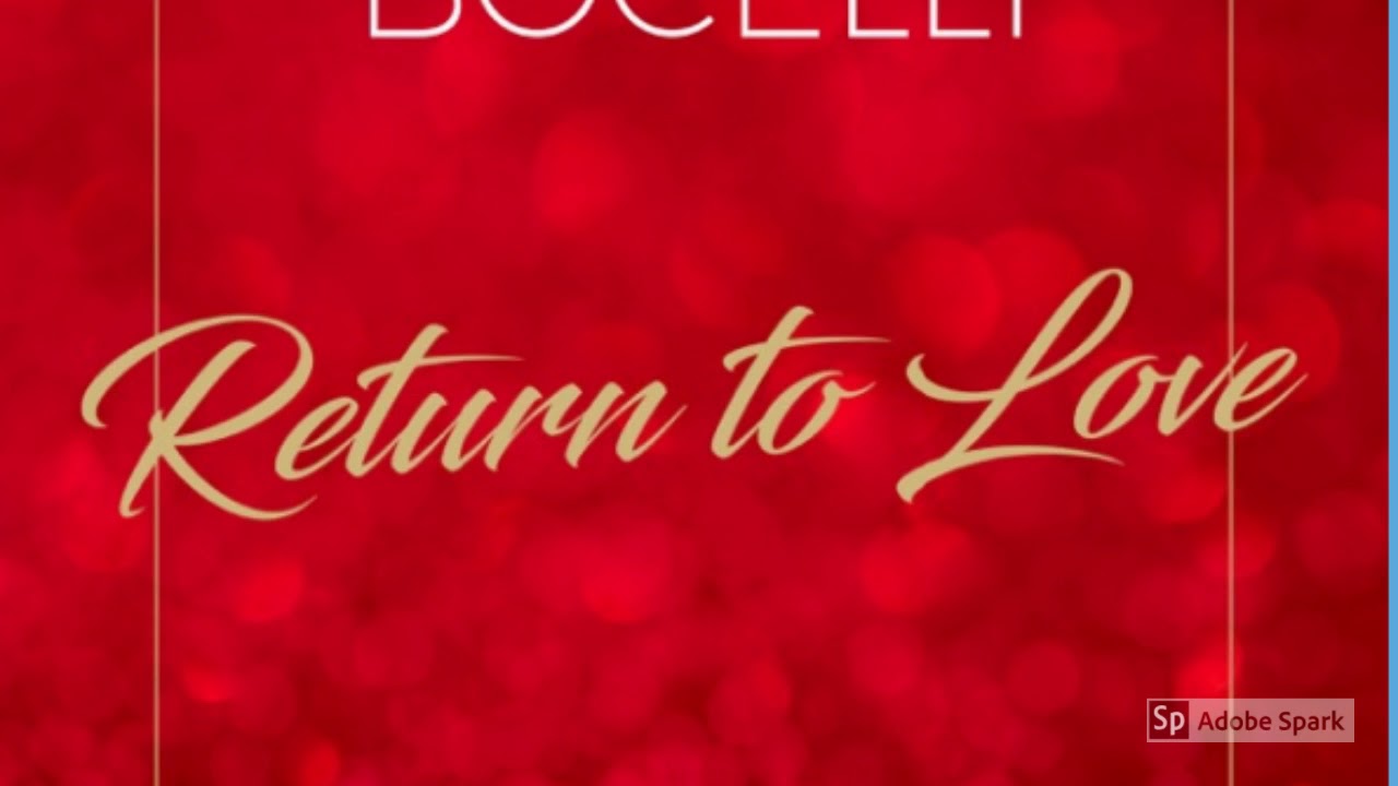 Andrea Bocelli – Return To Love (feat. Ellie Goulding) – Single - YouTube