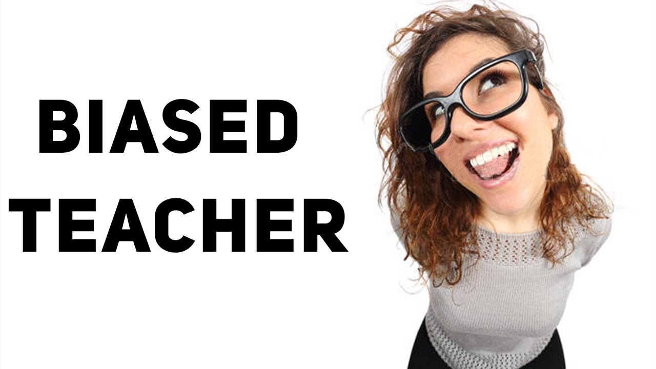 Super Biased Teacher - YouTube