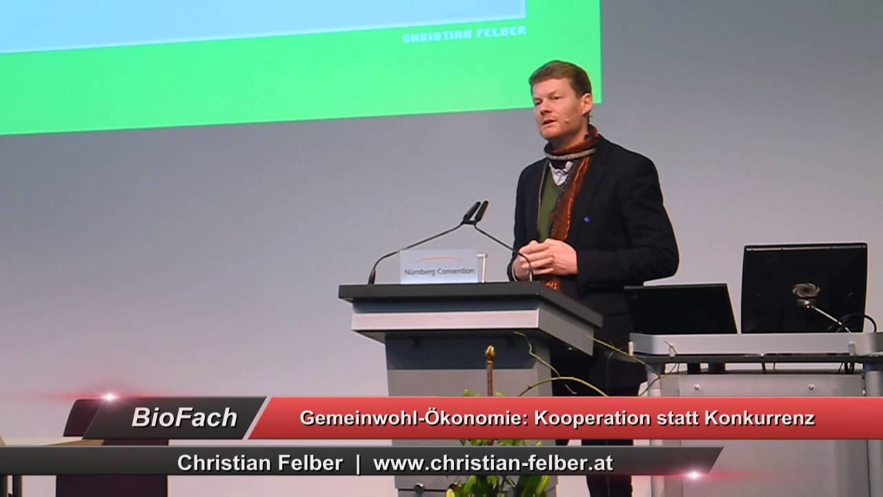 Gemeinwohl-Ökonomie: Vortrag von Christian Felber auf der BioFach - YouTube