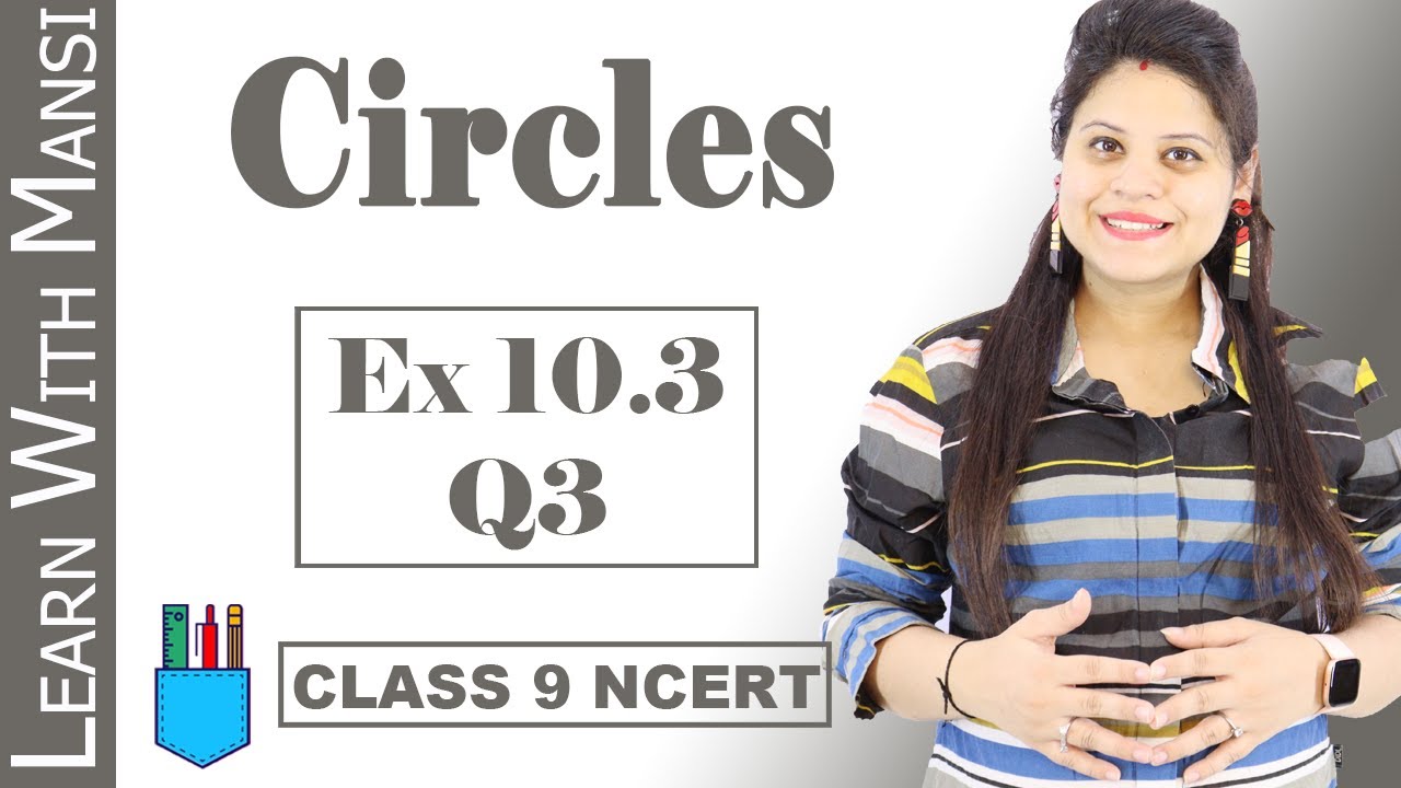 class-9-maths-chapter-10-exercise-10-3-q3-circles-ncert-youtube
