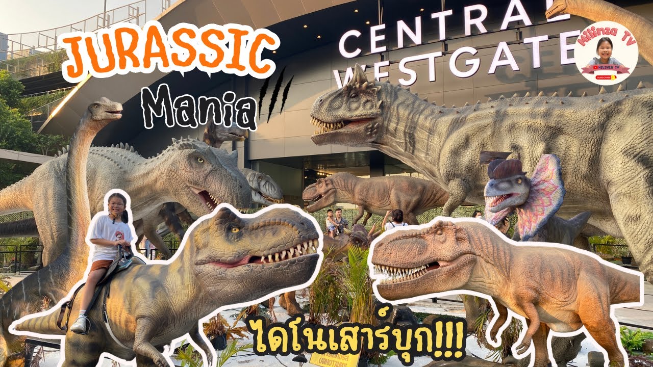 ไดโนเสาร์บุกเวสเกต!! ได้ขี่ไดโนเสาร์ครั้งแรก Jurassic Mania - YouTube