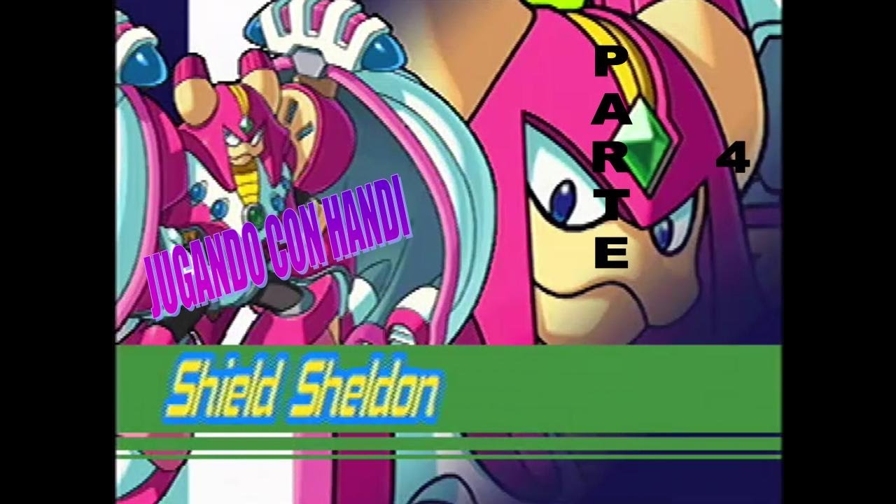 MEGAMAN X6 TODO EN SHIELD SHELDON JUGANDO CON HANDI PARTE 4 - YouTube
