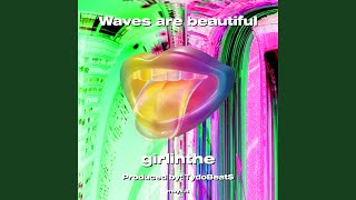 Waves are beautiful