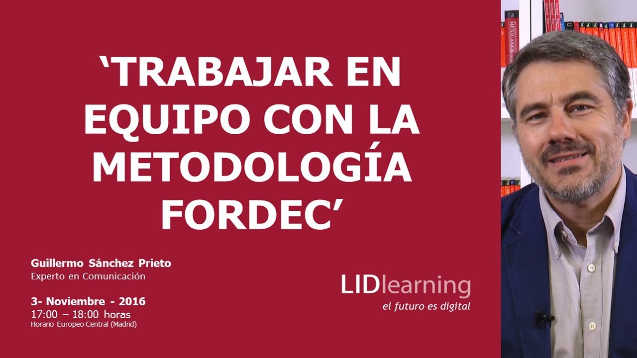 Webinar "Trabajar en equipo con la metodología FORDEC" - Guillermo ...