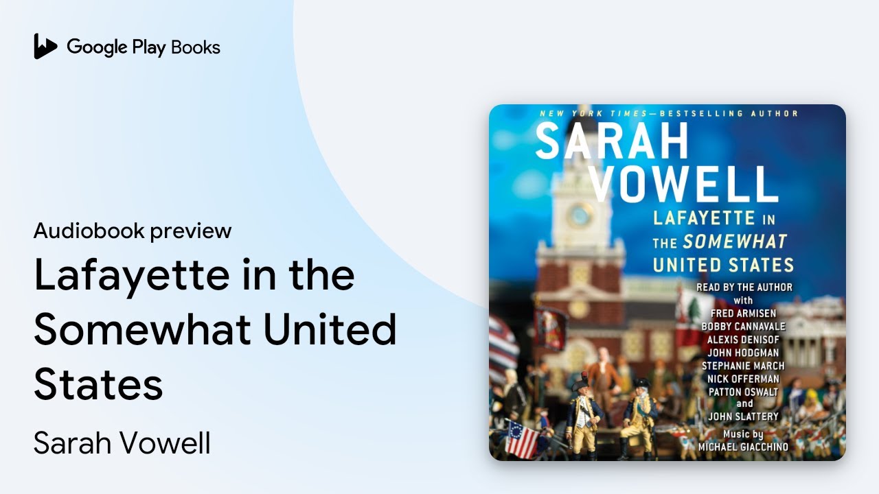 Lafayette in the Somewhat United States by Sarah Vowell · Audiobook ...