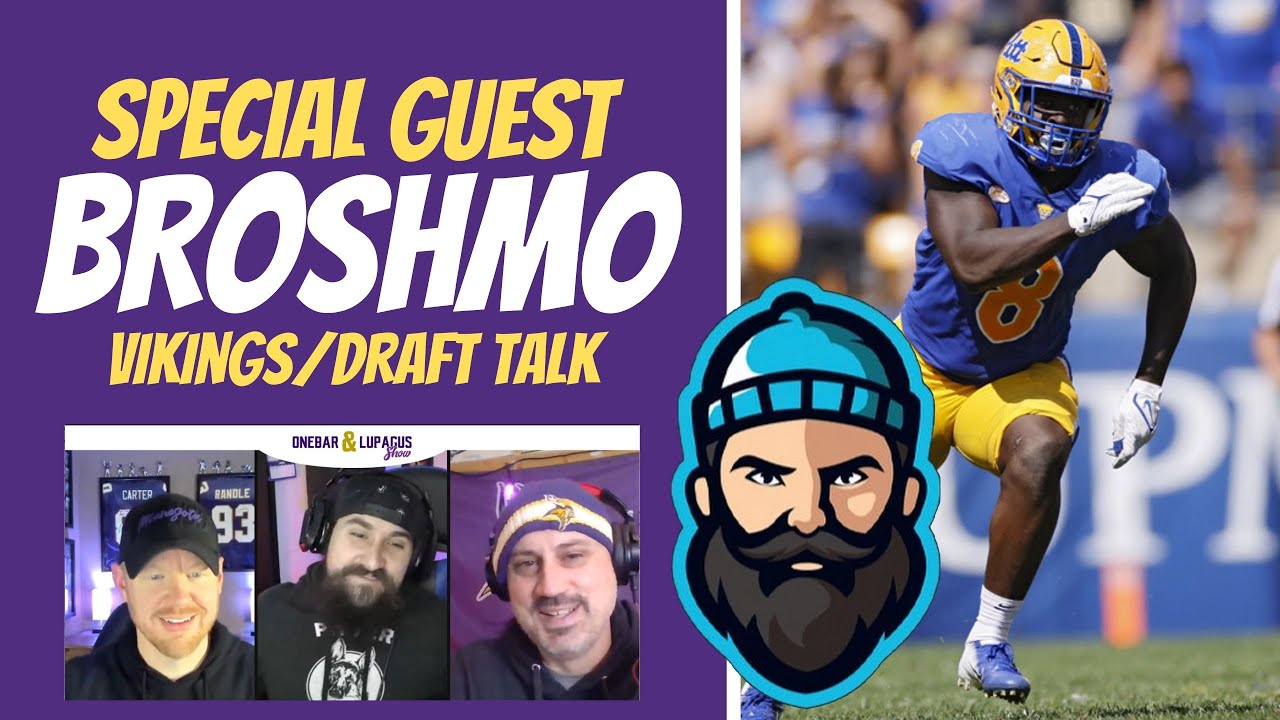 Vikings & NFL Draft Talk w/Broshmo! | Will Levis, Kancey, and MORE ...
