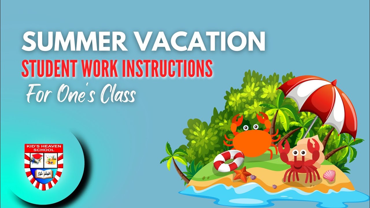 Class One's Summer Break: KHS Institute's Guidelines for Student Work ...