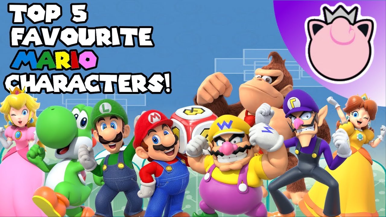 My Top 5 FAVOURITE MARIO CHARACTERS of all time!! - YouTube
