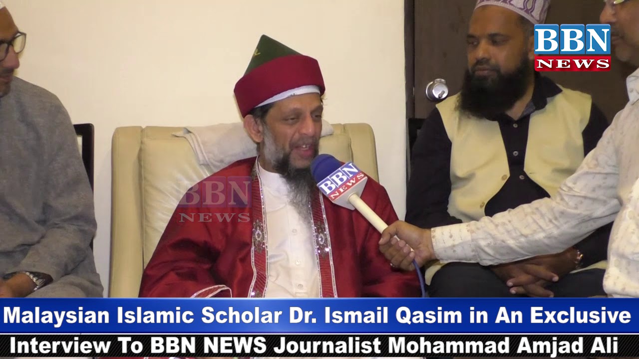 Malaysian Islamic Scholar Dr. Ismail Qasim in An Exclusive Interview To ...