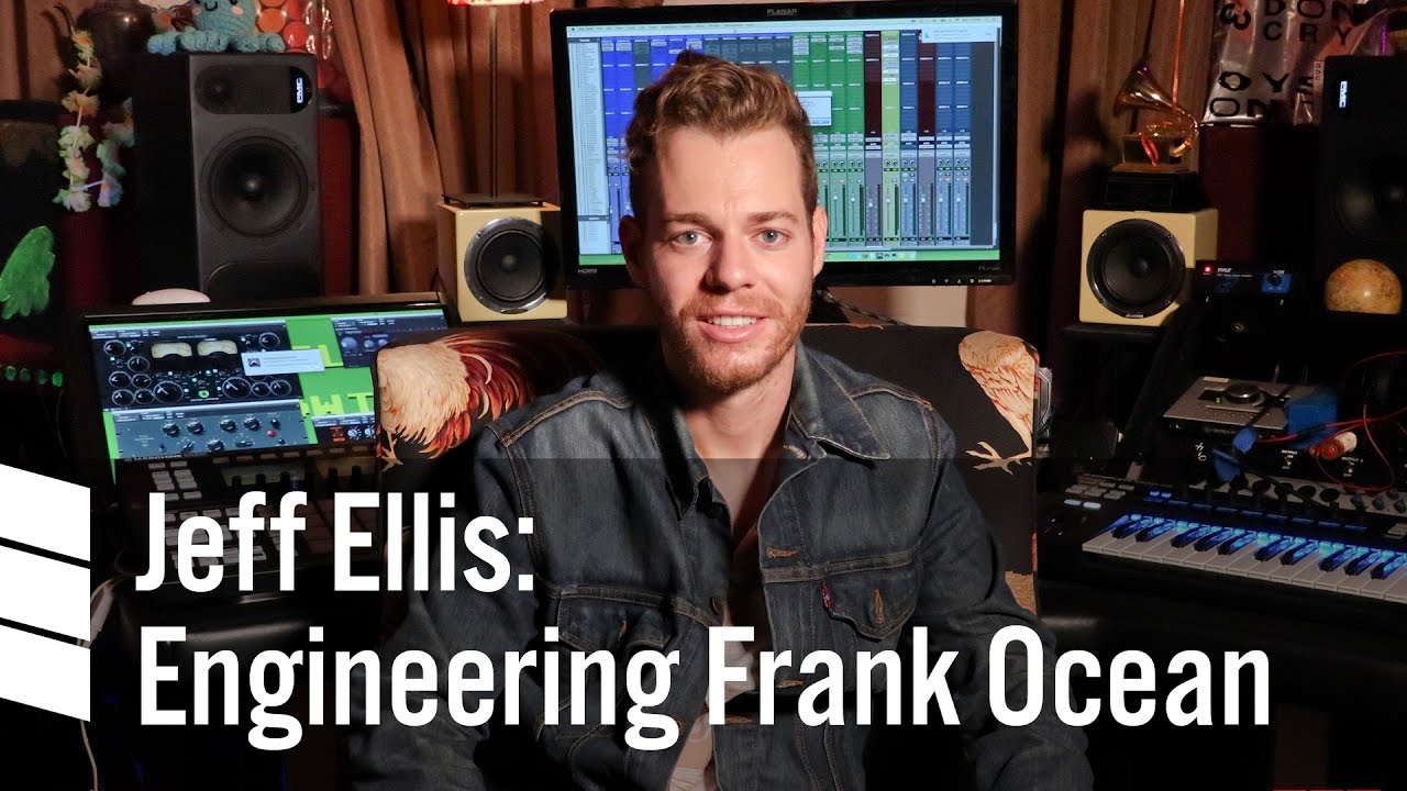 Jeff Ellis: Engineering Frank Ocean - YouTube
