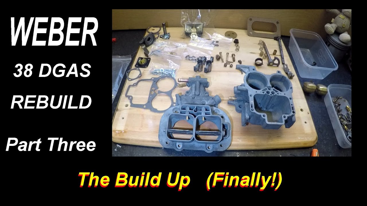 WEBER 38 DGAS CARB REBUILD .. Part Three .. The Build Up (Finally ...