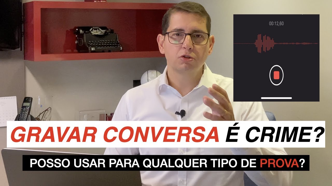 Posso gravar conversa e usar como prova? #bbadv - YouTube