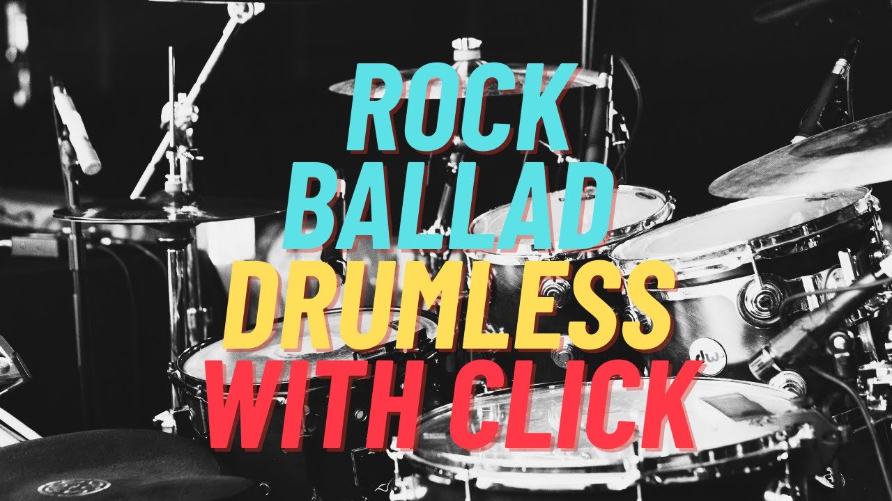 Rock Ballad Drumless with Click 120 BPM | Beginner - YouTube