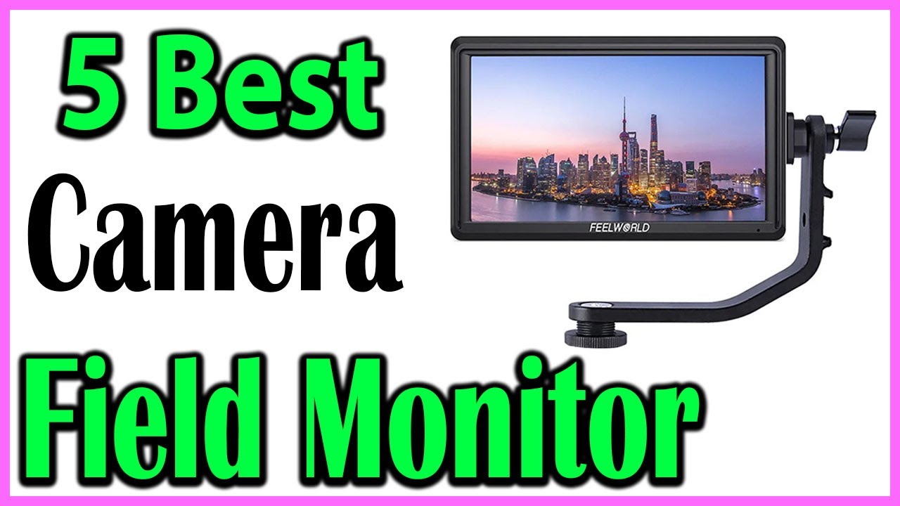 TOP 5 Best Camera Field Monitor Review 2024 - YouTube