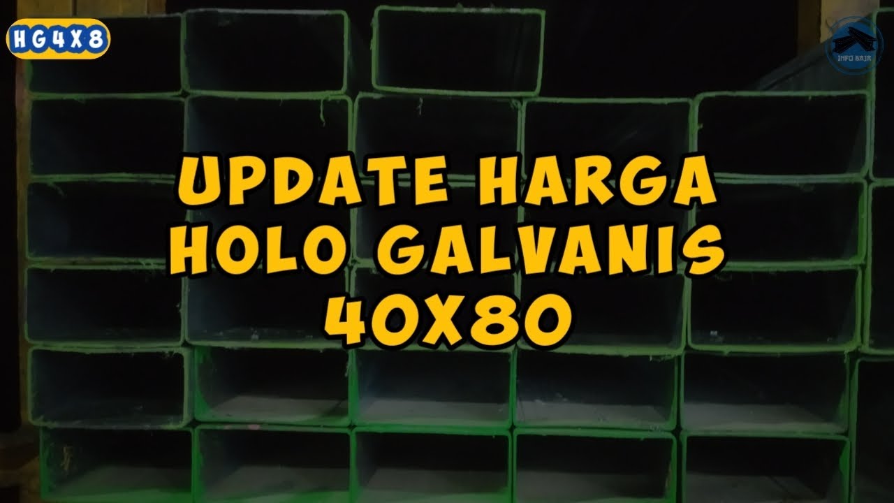 update harga holo galvanis 40 x 80 terbaru bulan Agustus 2023 - YouTube
