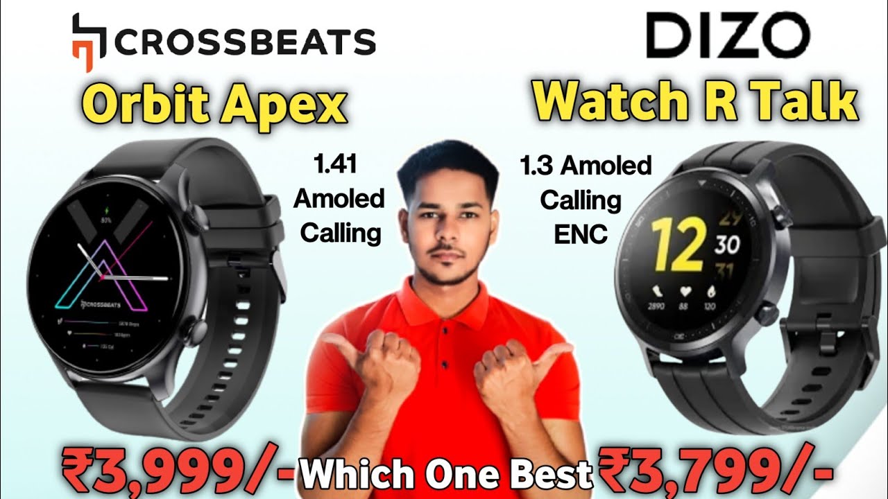Crossbeat Orbit Apex Vs Dizo Watch R Talk 🔥| 1.41 Amoled 🔥| BT Calling ...
