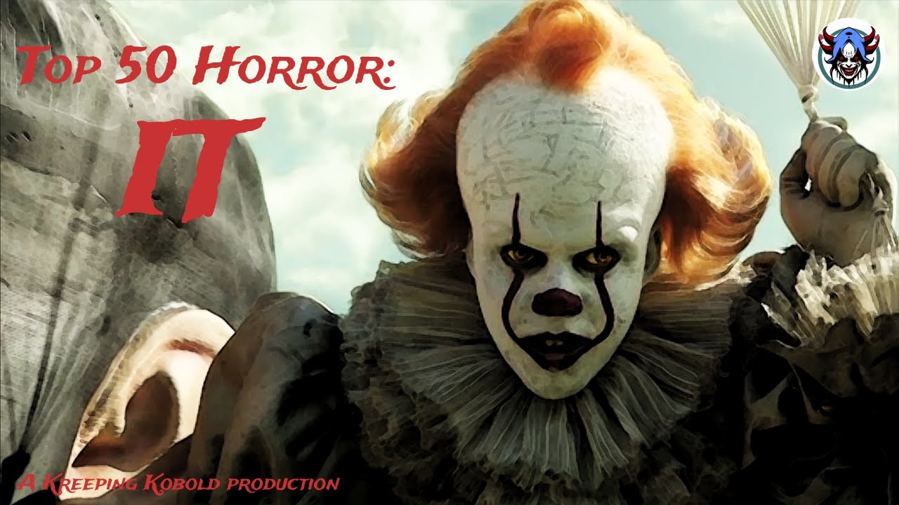 Top 50 Horror: IT Chapters 1 & 2. - YouTube