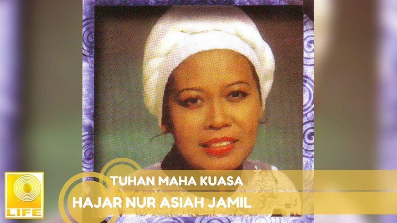 Hajah Nur Asiah Jamil - Tuhan Maha Kuasa (Official Audio) - YouTube