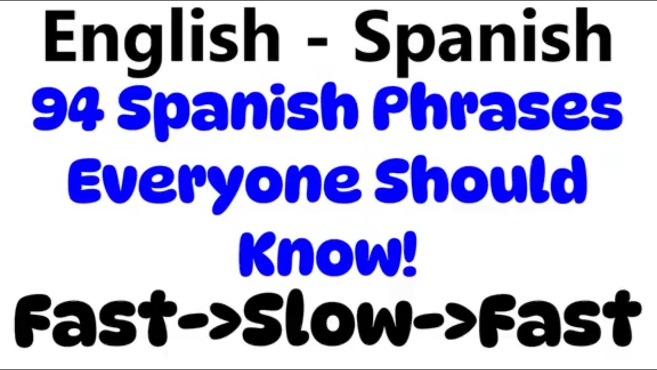 98 Essential Spanish & English Phrases for Beginners Normal Slow and ...
