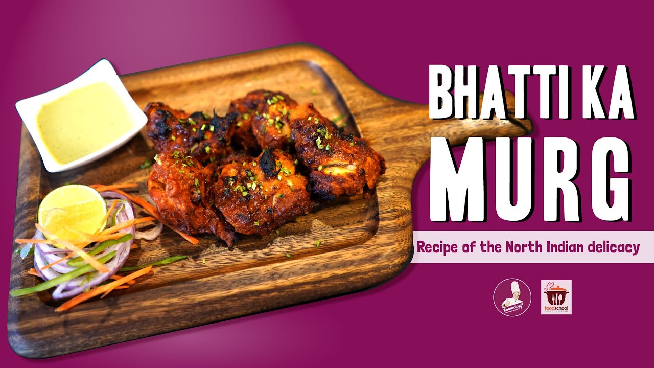 Bhatti Ka Murg | Melt and Roast | Zubinology | Food School - Ep 35 ...