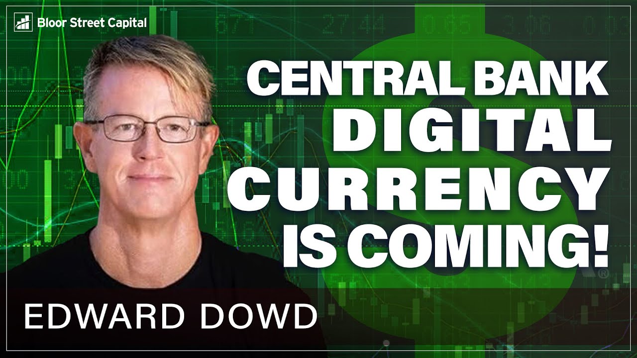 Central Bank Digital Currency CBDC is Coming - Ed Dowd & Jimmy Connor ...