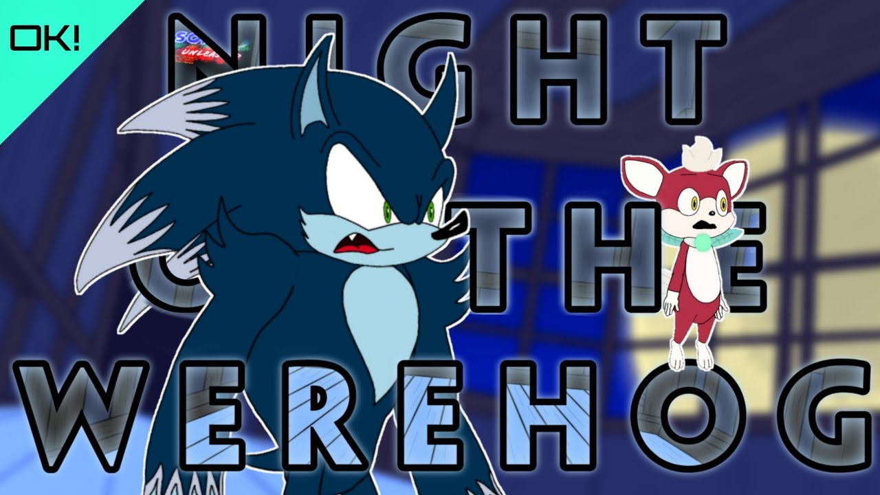 Sonic: Night of the Werehog Unleashed - Scene 43 - YouTube