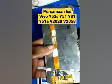 persamaan lcd vivo y53s vivo y51 vivo y31 vivo y51a - vivo v2030 vivo v2058 #videosshorts - YouTube