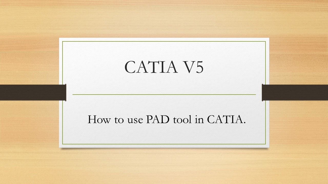 CATIA V5 Part Modelling | Sketch-Based Feature | How to use PAD tool in ...