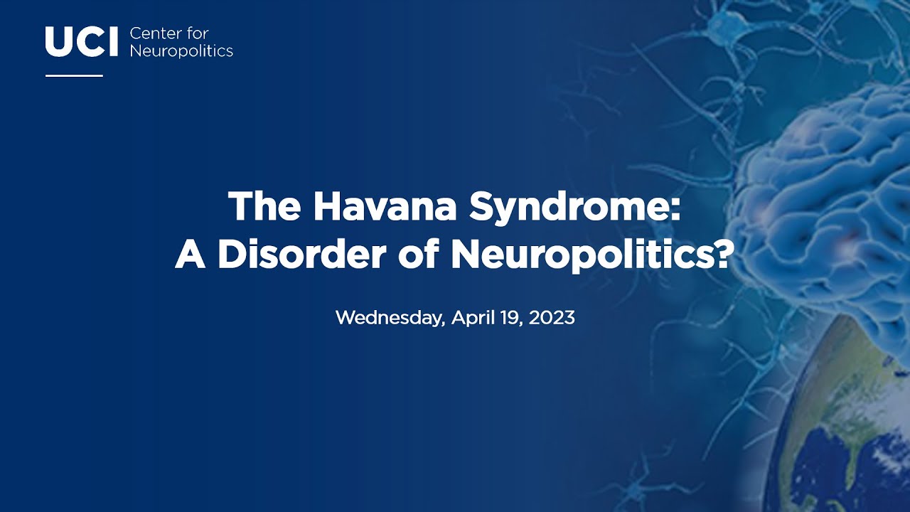 The Havana Syndrome: A Disorder of Neuropolitics? - Robert W. Baloh, MD ...