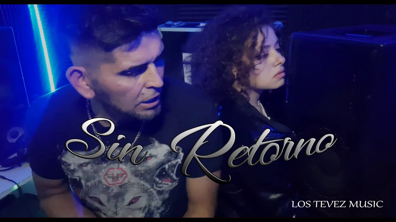 Los Tevez Music - Sin retorno - YouTube