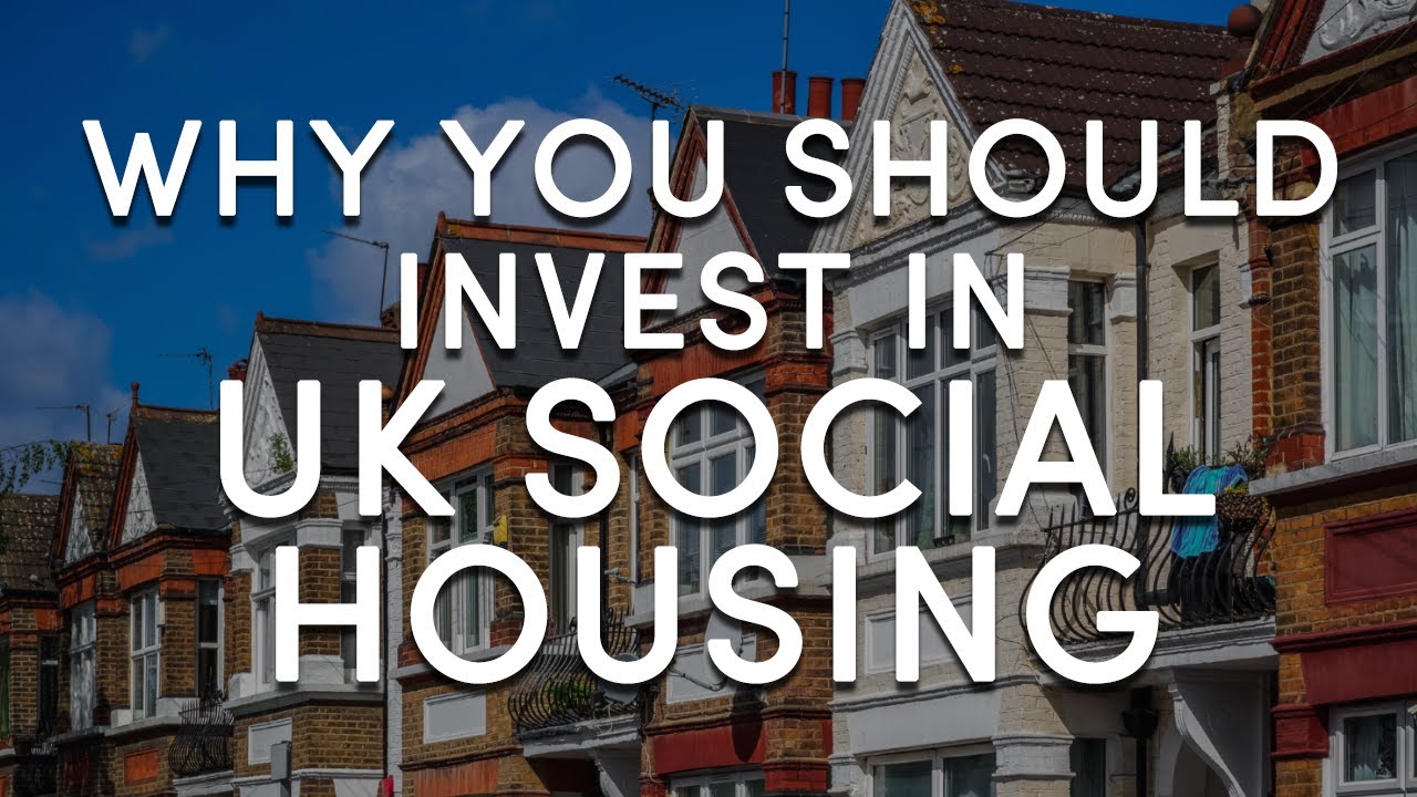 Why You Should Invest in UK Social Housing - YouTube