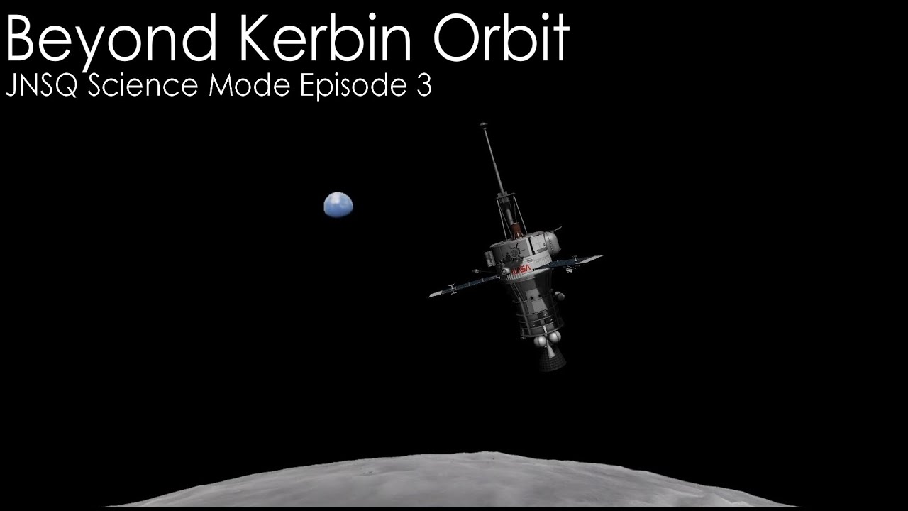 KSP JNSQ Science Mode Episode 3: Beyond Kerbin Orbit - YouTube