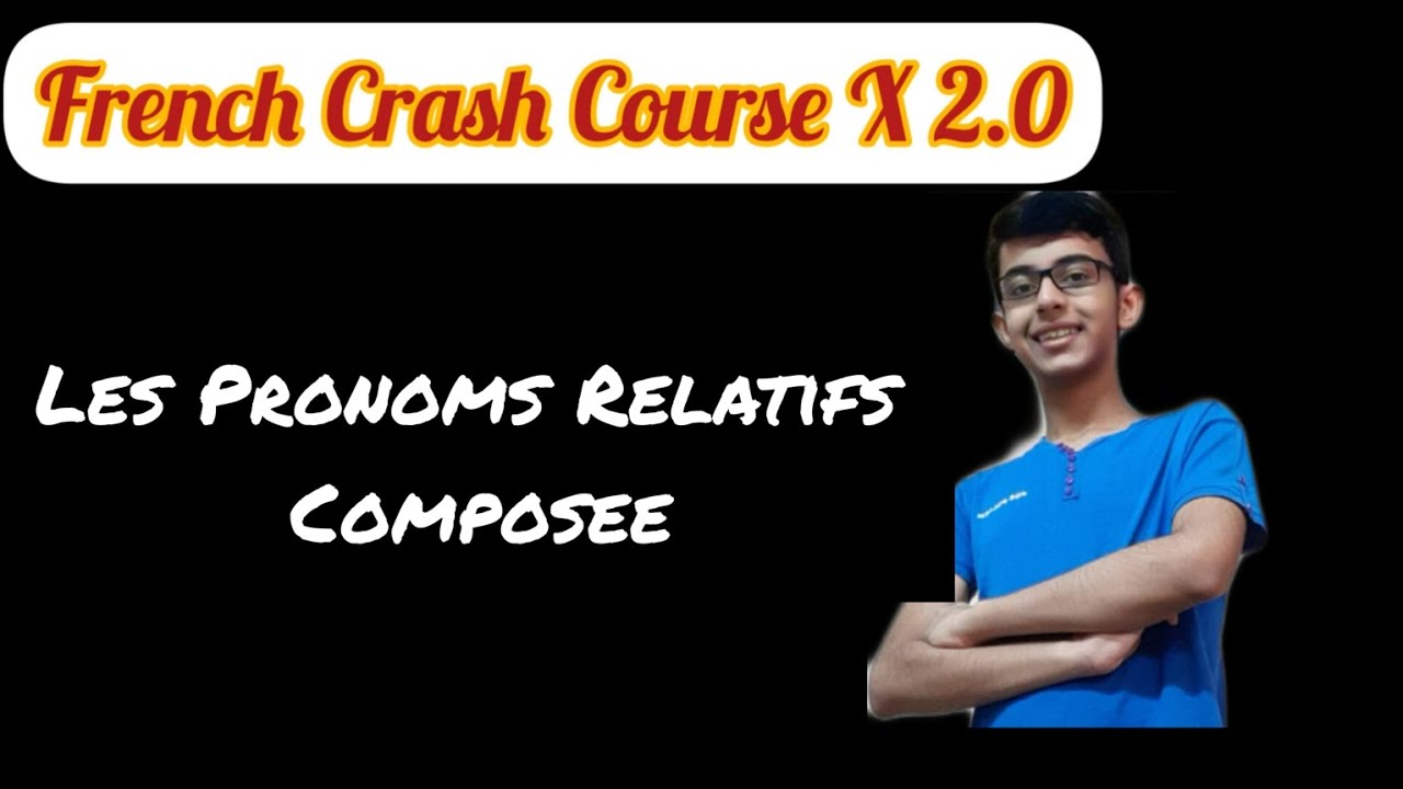 Les Pronoms Relatifs Composée | French Crash Course X 2.0 - YouTube