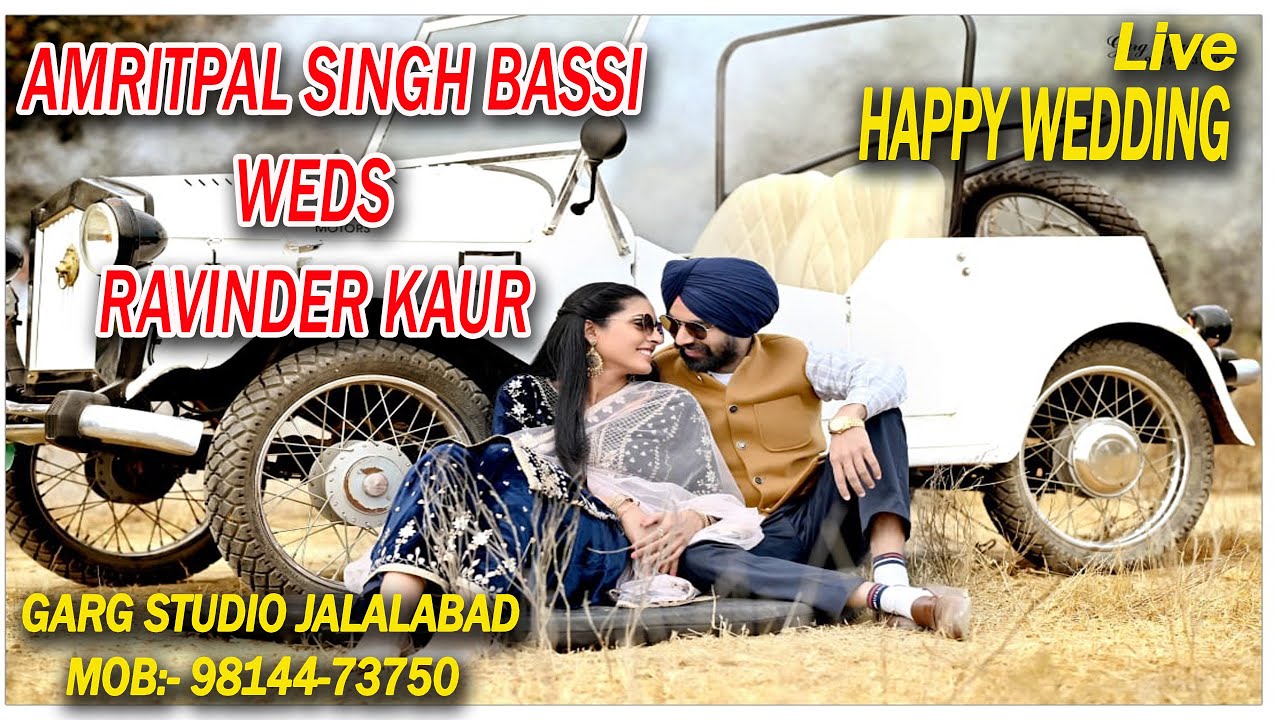 LIVE - HAPPY WEDDING || AMRITPAL SINGH BASSI -WEDS - RAVINDER KAUR ...