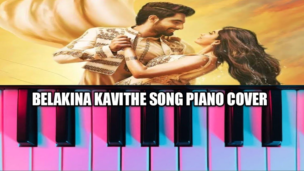 BELAKINA KAVITHE SONG PIANO COVER - YouTube