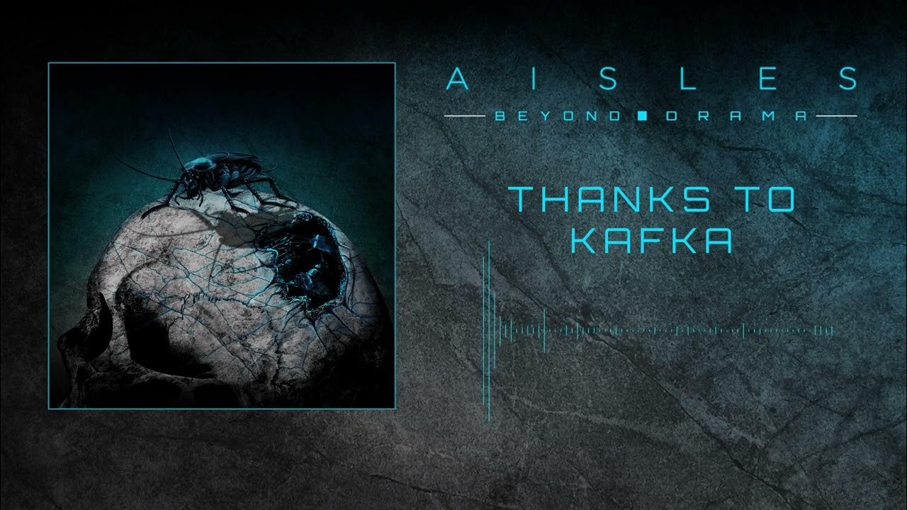 Aisles - Thanks to Kafka (Visualizer) - YouTube