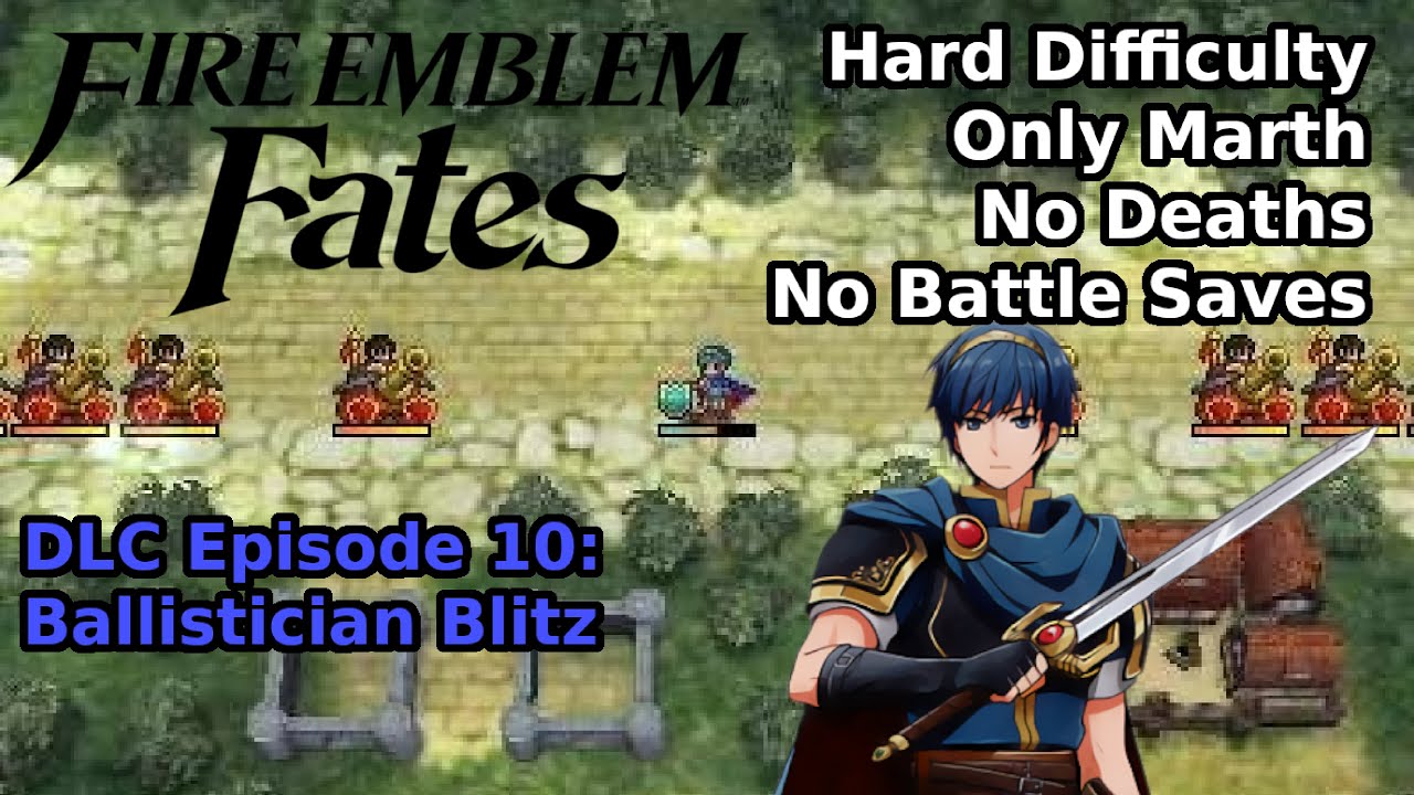 Fire Emblem Fates - DLC Episode 10: Ballistician Blitz (Hard Marth Only ...