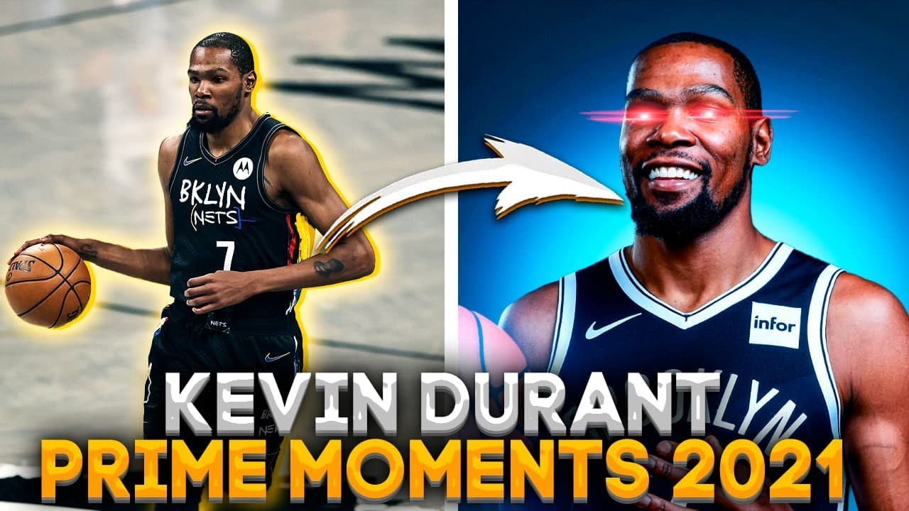 Kevin Durant prime moments 2021 - YouTube