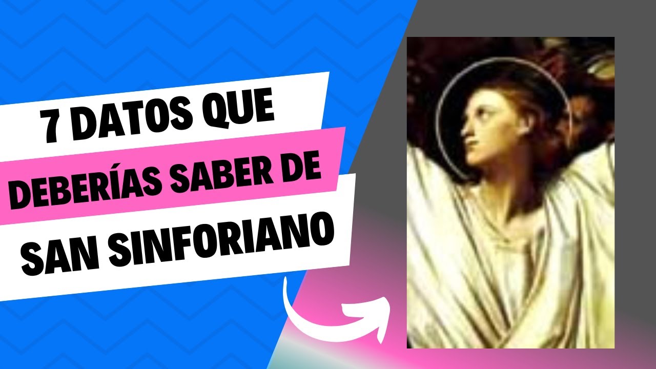 7 datos acerca de San Sinforiano (22 de agosto) - YouTube