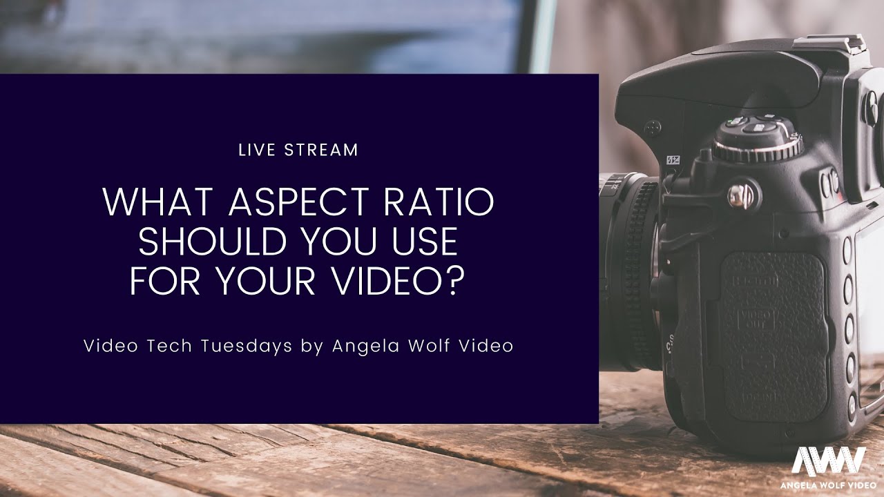 What Aspect Ratio Should You Use For Your Video Video Tech Tuesdays what-aspect-ratio-should-you-use-for-your-video-video-tech-tuesdays